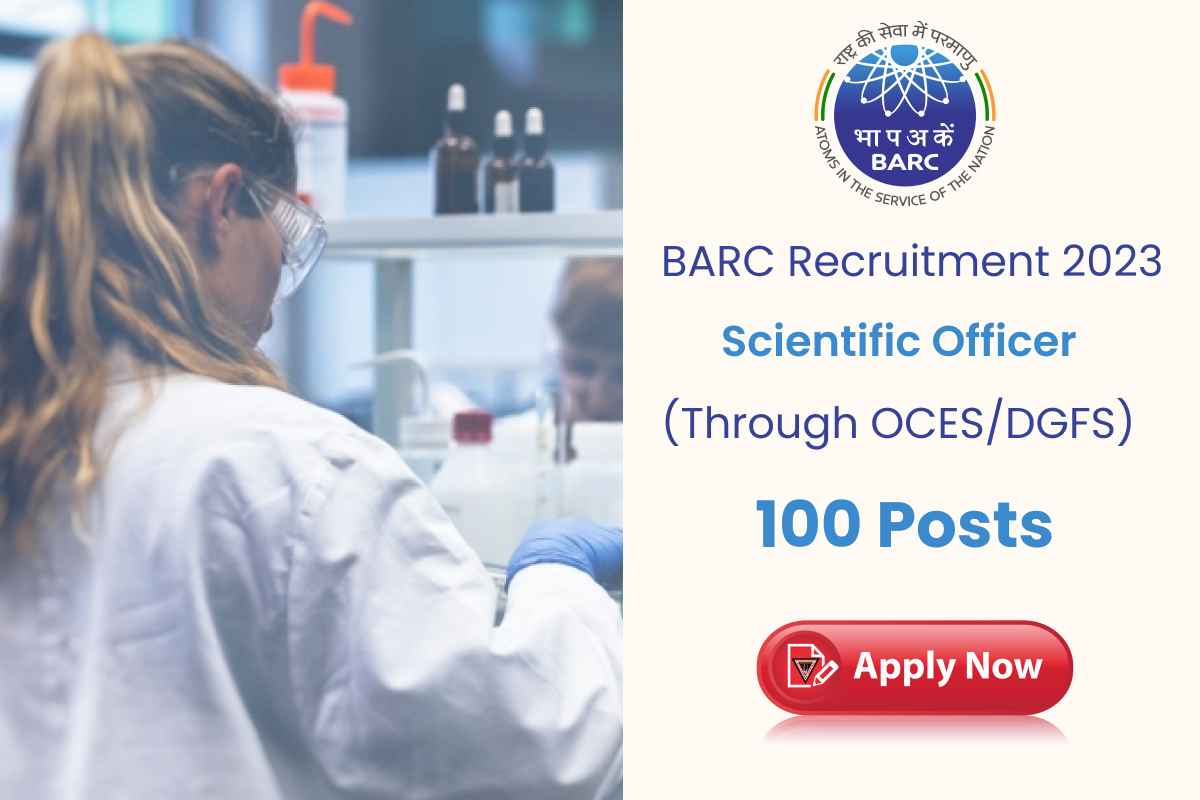 BARC Recruitment 2023 Scientific Officer (Through OCES/DGFS) Posts ...